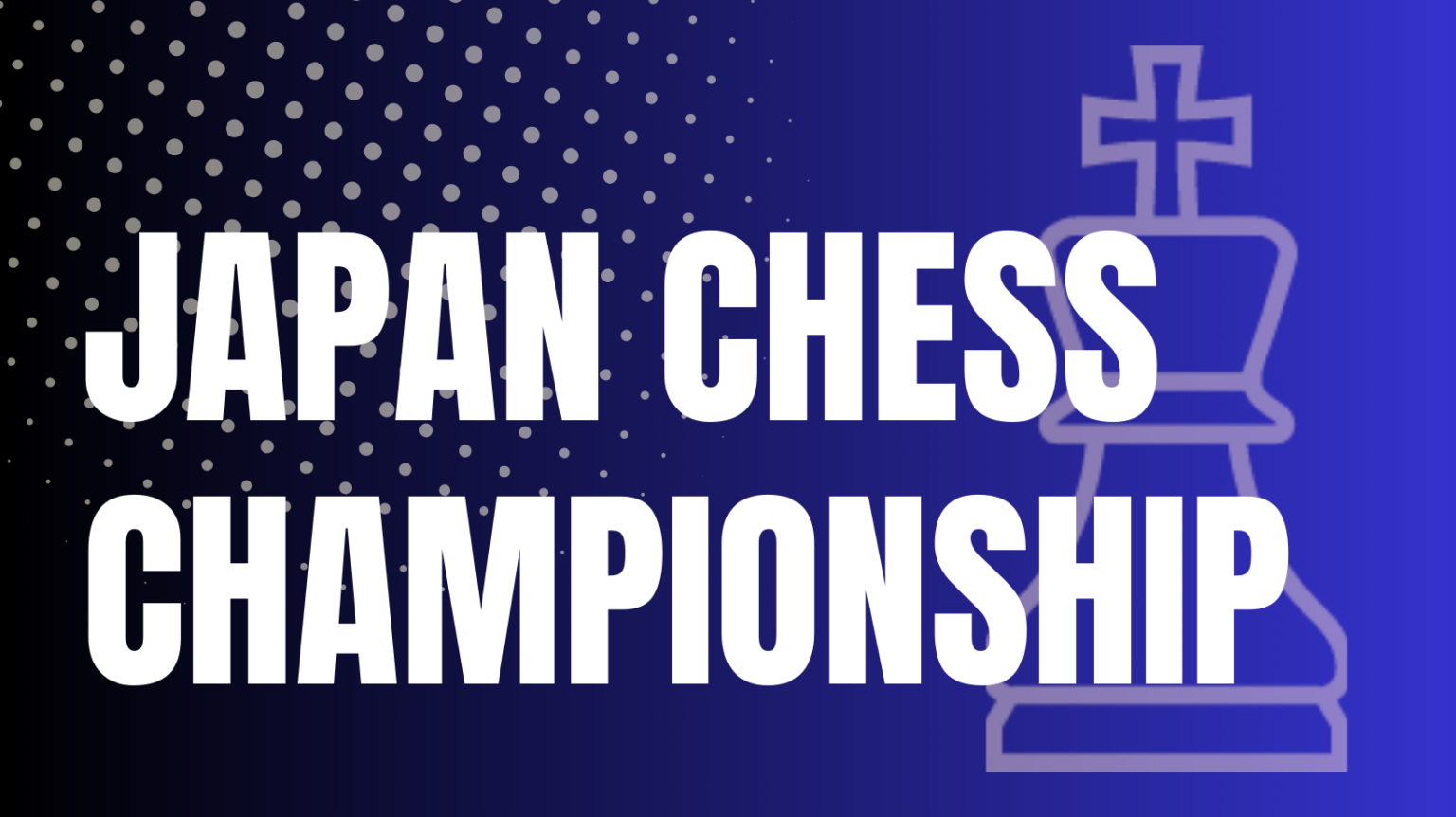 Japan Chess Championship 2025 -The 26th Argentina Cup- | 日本チェス連盟